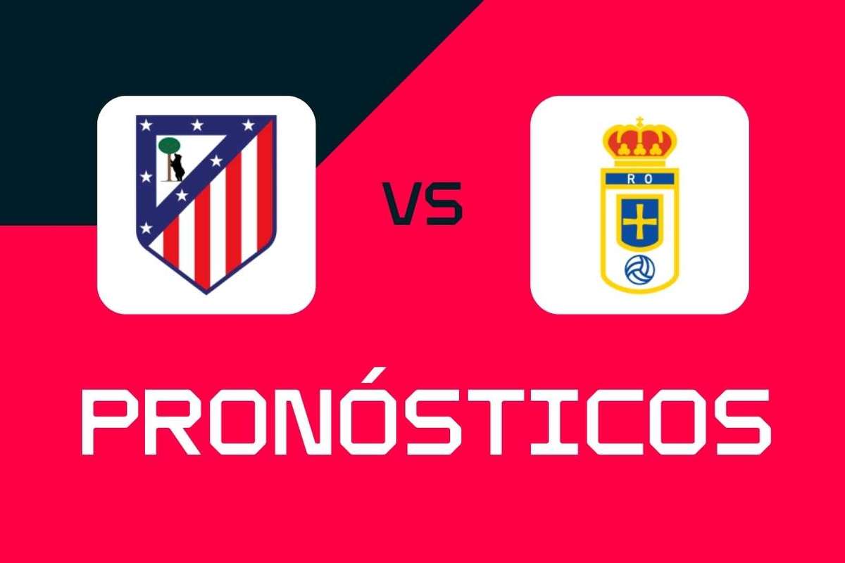 Atlético de Madrid-Real Oviedo: Pronósticos, apuestas y cuotas (LaLiga ...