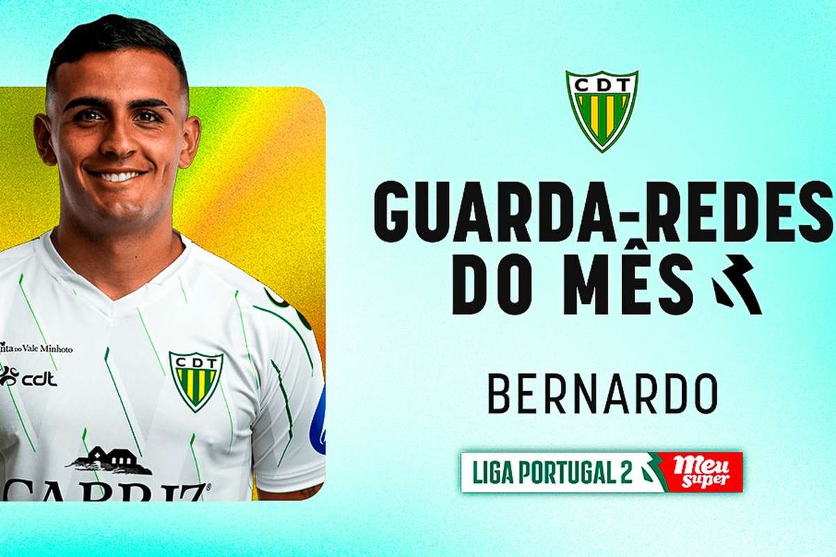 Bernardo (Tondela) faz o tri como guarda-redes do mês da Liga 2 ...