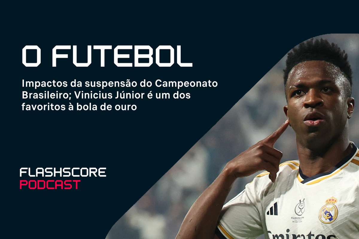 Flashcore Podcast debate pausa da Série A, título da Premier League e boa fase de Vini Jr ...